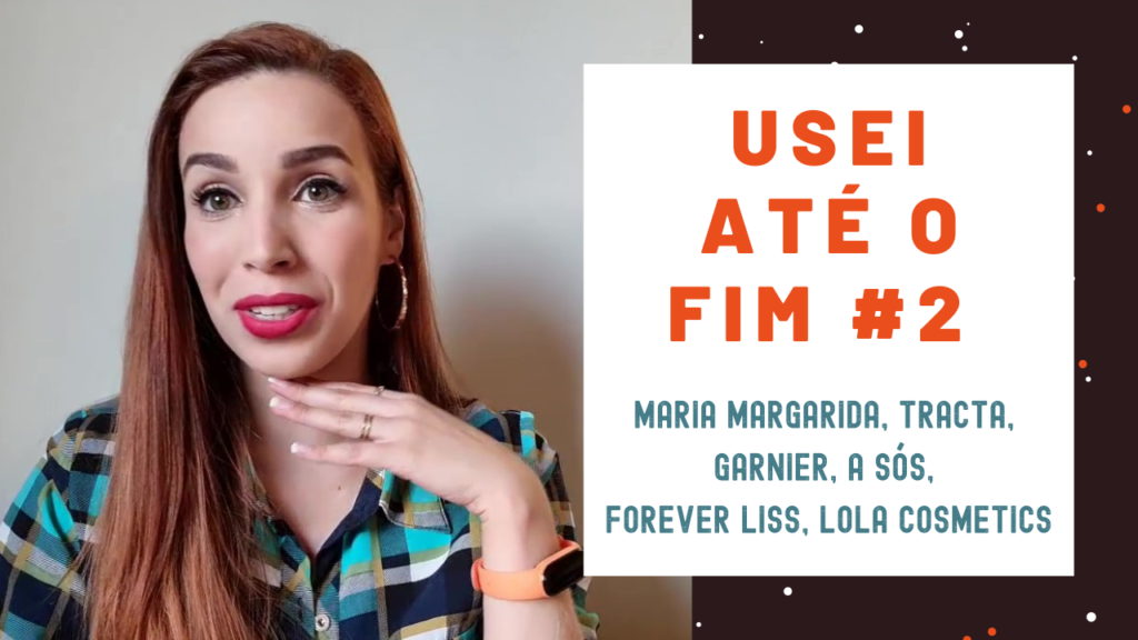 Produtos ACABADOS #2 | Usei até o Fim | Maria Margarida,Tracta, A Sós ...